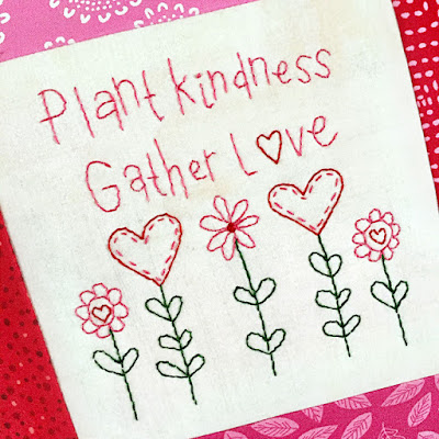 Fort Worth Fabric Studio: Plant Kindness, Gather Love Stitchable