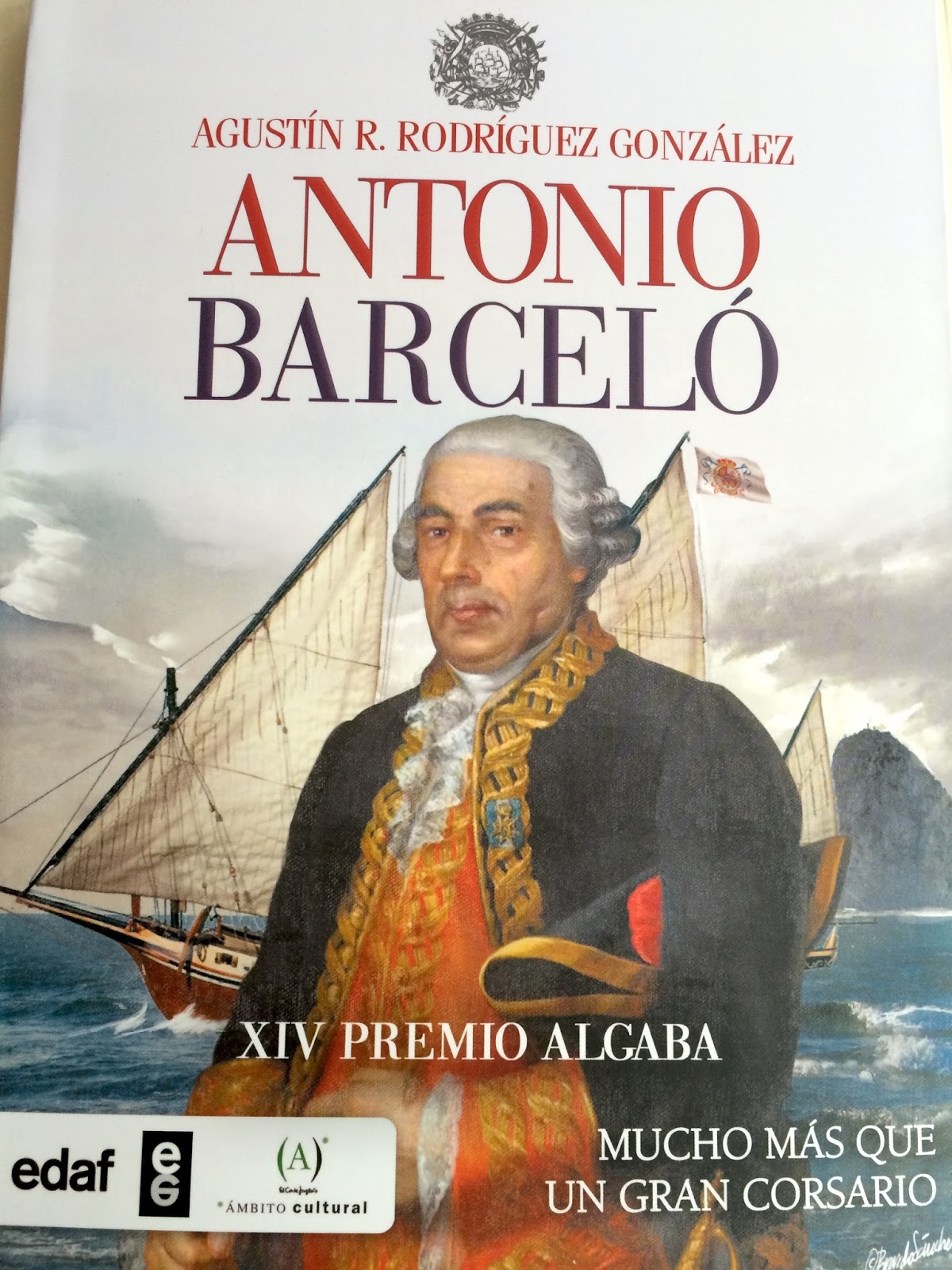 Foro de Cultura de Defensa: ANTONIO BARCELÓ: Mucho más que un corsario