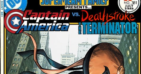 Super-Team Family: The Lost Issues!: Captain America Vs. Deathstroke ...