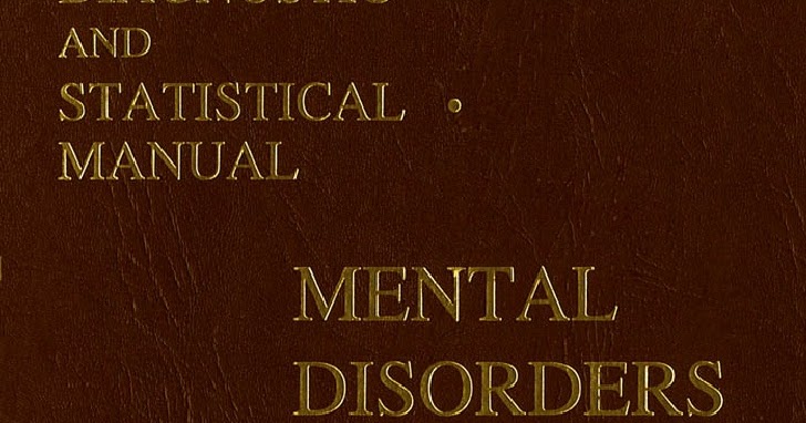 DSM I - Diagnostic and Statistical Manual for Mental Disorder ...
