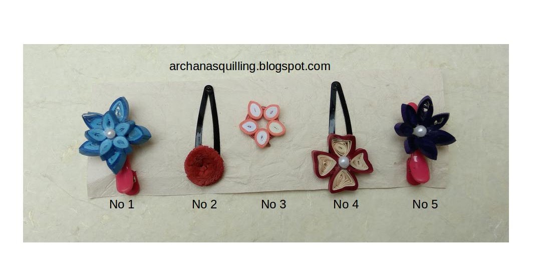 Welcome to the world of Archana's Quilling Art: Quilling hair clips