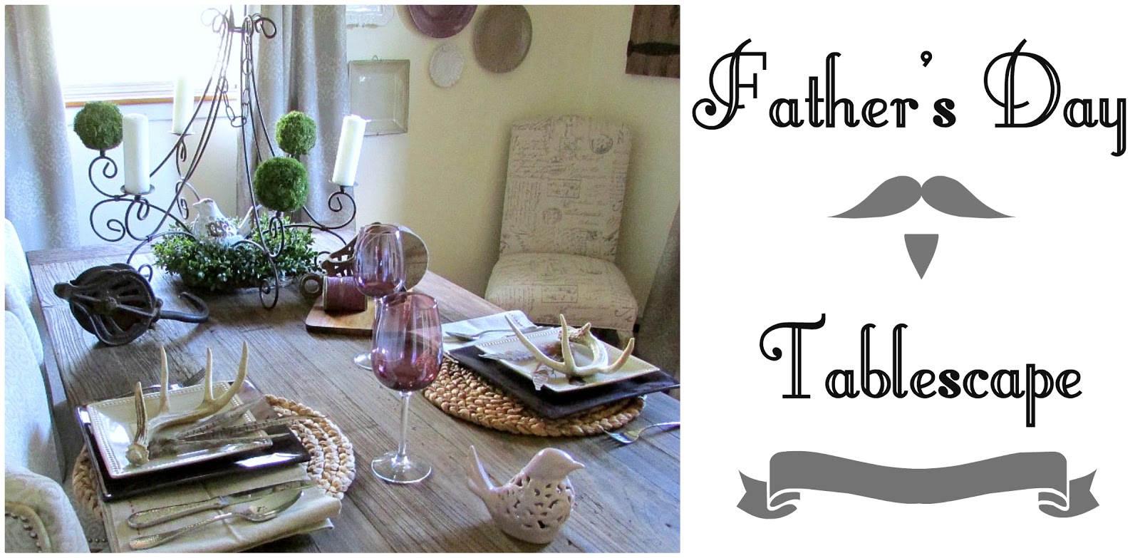 Tablescape for Father’s Day | Rustic & Refined