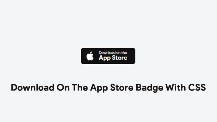 Download On The App Store Badge With CSS
