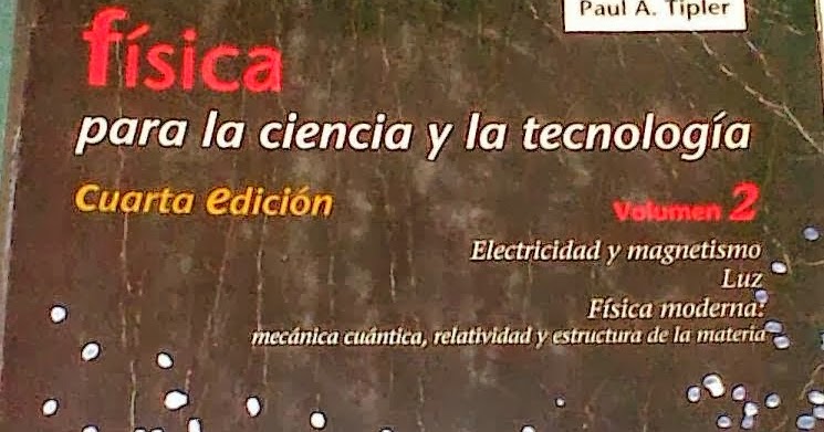 Física para la ciencia y la tecnología 4a ed Tipler vol 2