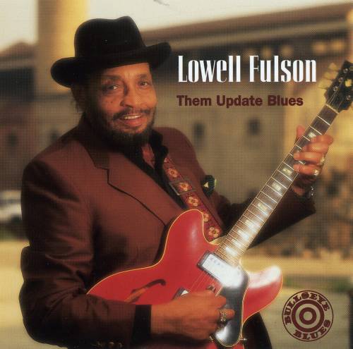 El Rincon del Rock and Blues: Lowell Fulson - Them Update Blues (1995)