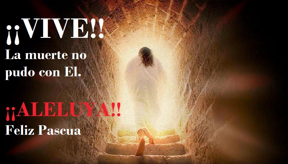 ESTA ES NUESTRA CASA: VERDADERAMENTE HA RESUCITADO