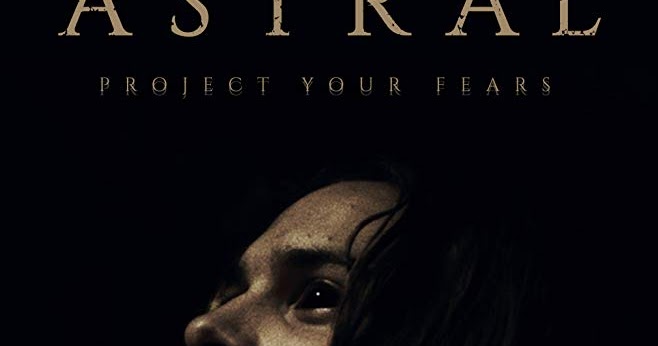 Movie Review: "Astral" (2018) | Lolo Loves Films
