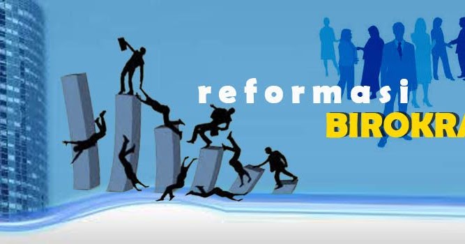 Natasha Inspirasi: REFORMASI BIROKRASI