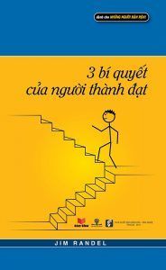 3 Bí Quyết Của Người Thành Đạt - Jim Randel