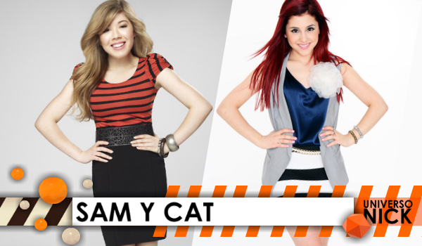 Sam y Cat | Universo Nick