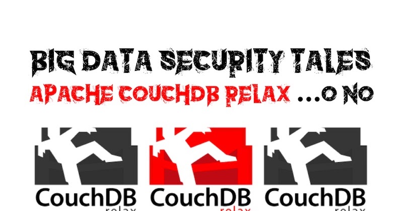 Un Informático En El Lado Del Mal Big Data Security Tales Apache Couchdb Relax O No 