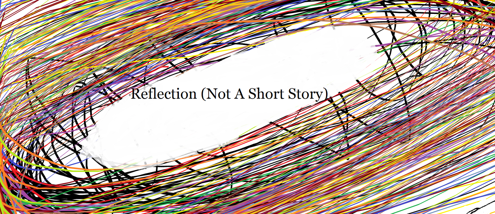 Reflection 2016 Not A Short Story Reflection 2016 Not A Short Story