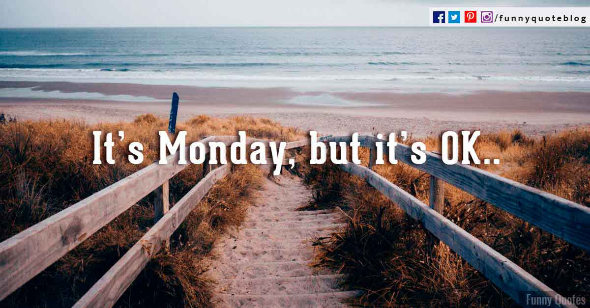 Monday Morning Quotes to be Happy on Monday Morning