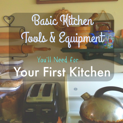 My Two Cents: What Do I Need in My First Kitchen?