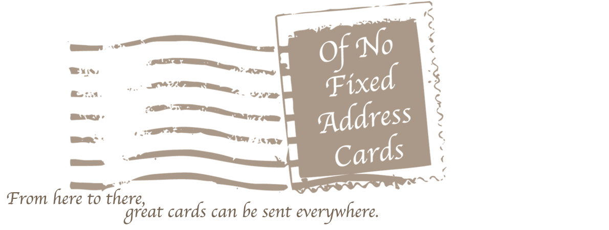 Of No Fixed Address Card Designs
