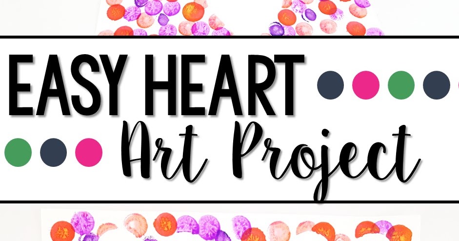 Easy Valentine's Day Art Project | Sara J Creations