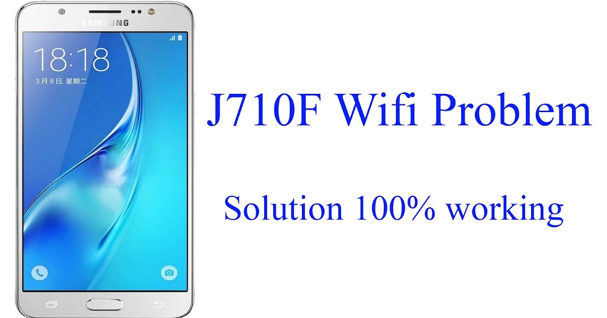 Samsung SM-J710f Wifi Working Firmware 7.0 100% Tested - BEST FLASH ...