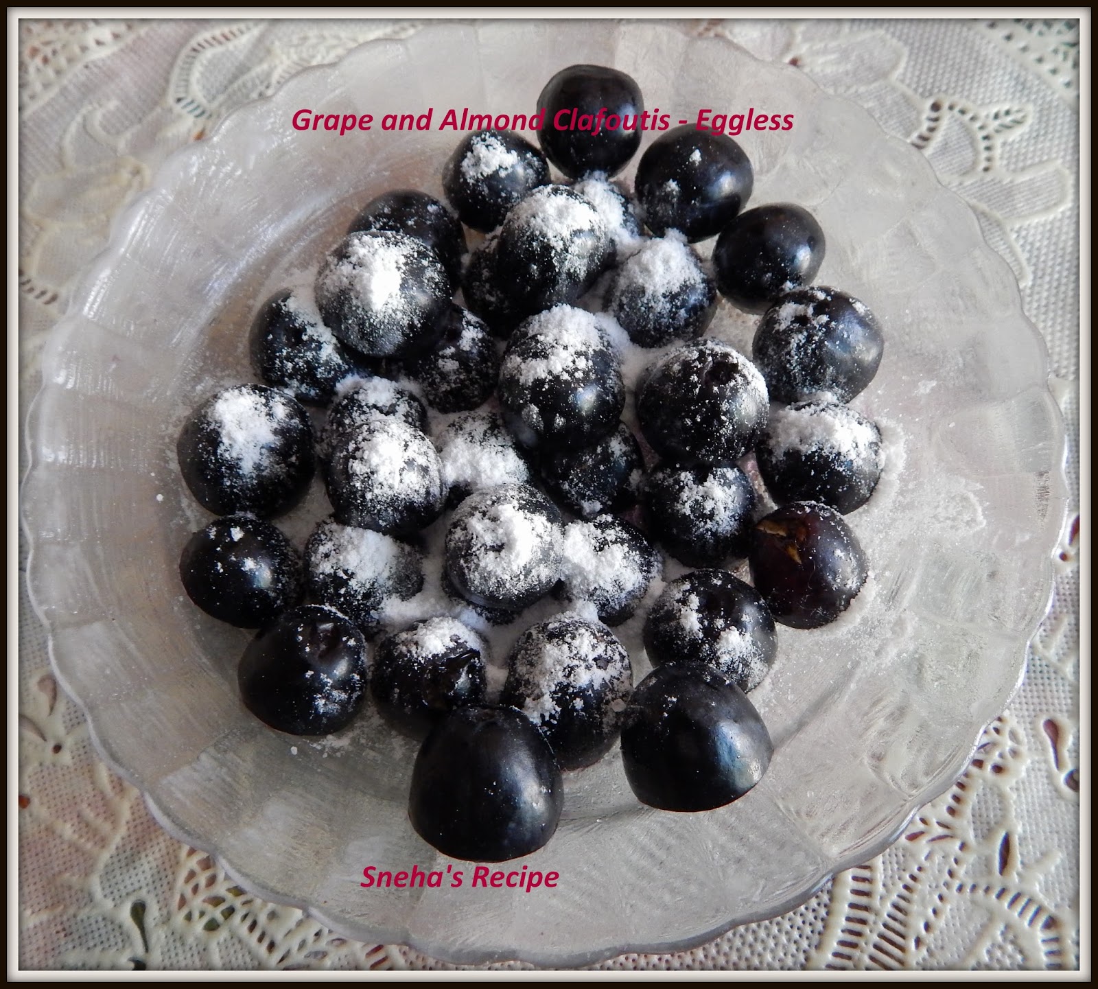 Grape and Almond Clafoutis - Eggless - A French Dessert - Sneha's Recipe