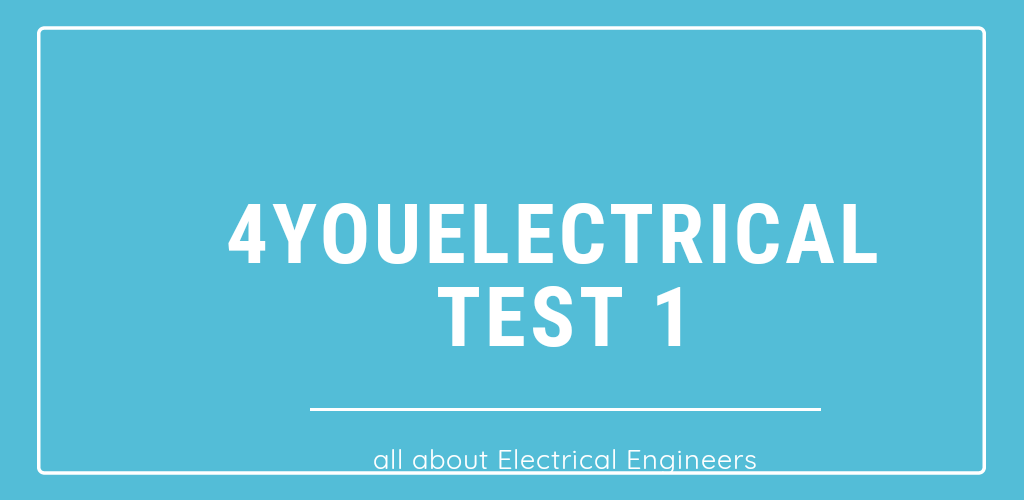 SSC / RRB / Ecet ELECTRICAL Practice Test – 4youelectrical