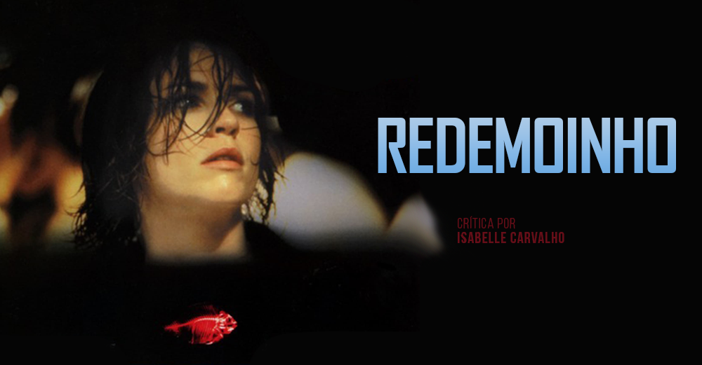 CRÍTICA | Redemoinho