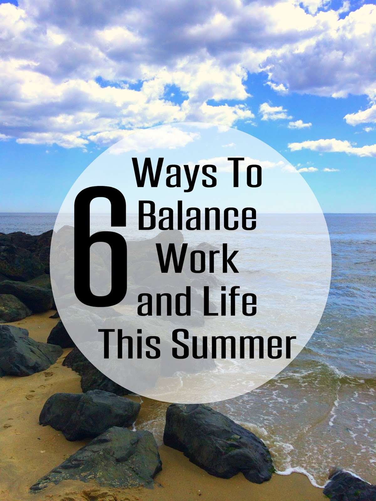 6 Ways to Balance Life and Work This Summer | Pieces of a Mom