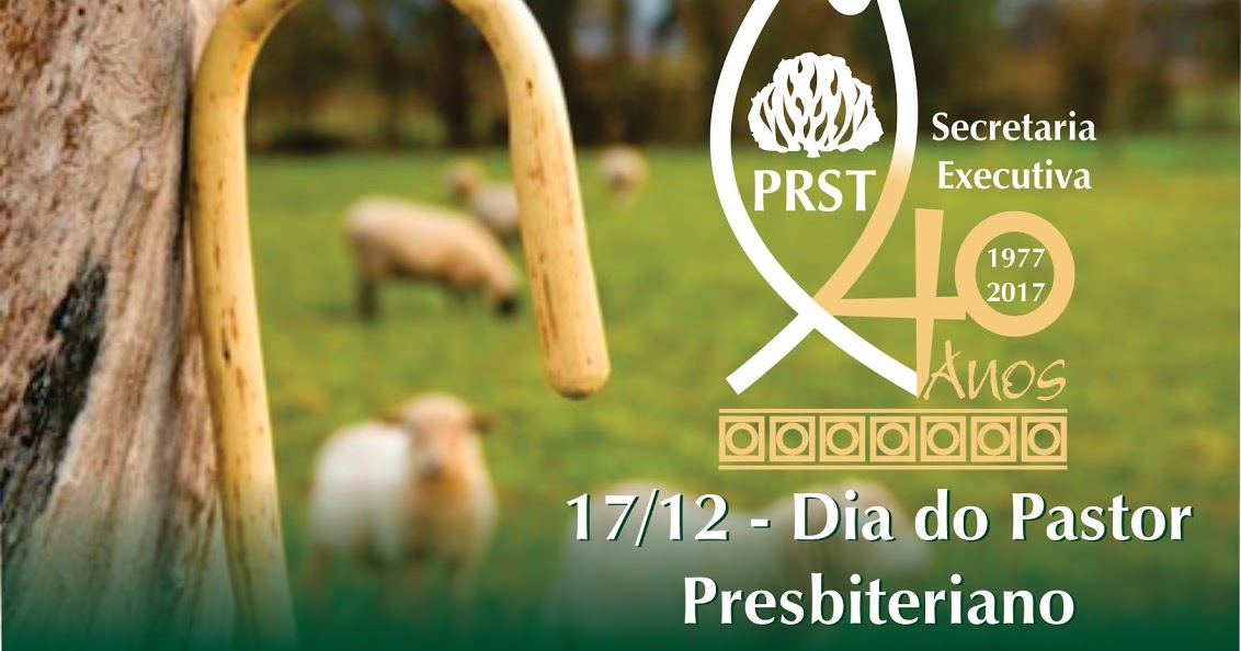 17/10: DIA DO PASTOR PRESBITERIANO