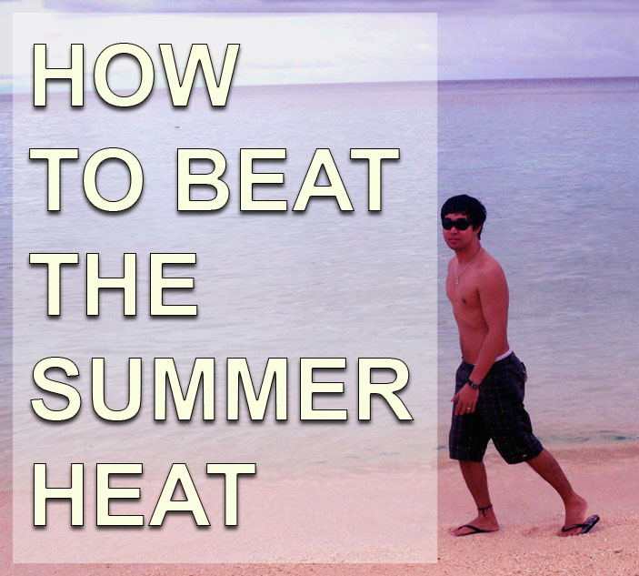 Show Me Your Look Today 5 Ways To Beat The Summer Heat