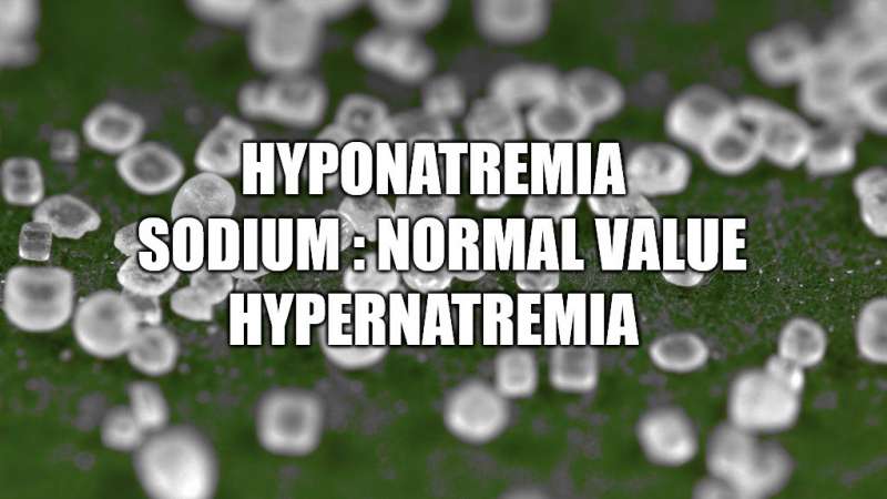 MBBS DOCTORS: Sodium Normal vs Hyponatremia vs Hypernatremia