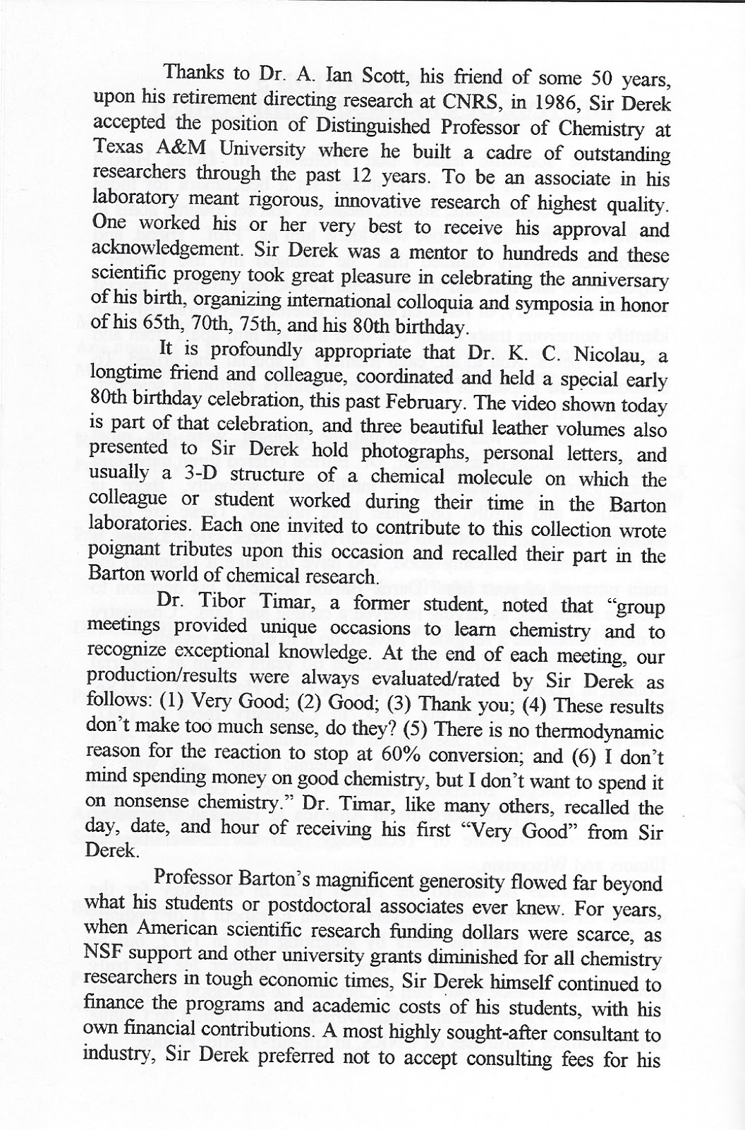 The Way I See It: In Memory of Sir Derek H.R. Barton, 22 Years Later