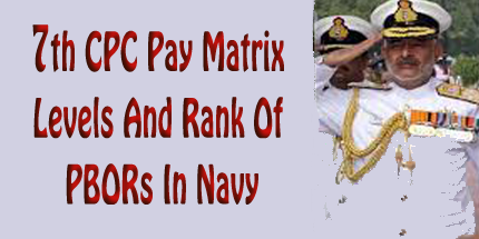 7th CPC Pay Matrix Levels and Rank of PBORs in Navy | LATEST CENTRAL ...