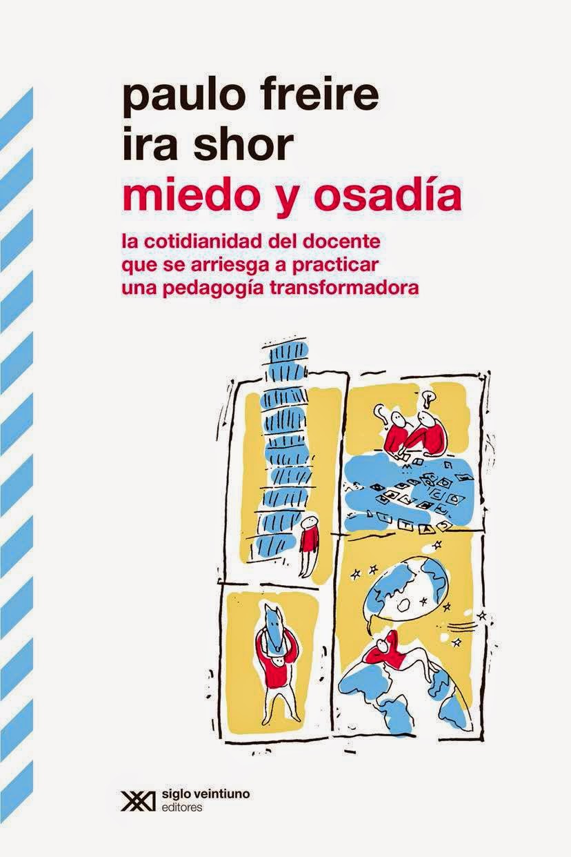 Libro: "Miedo y Osadía" de Paulo Freire y Ira Shor