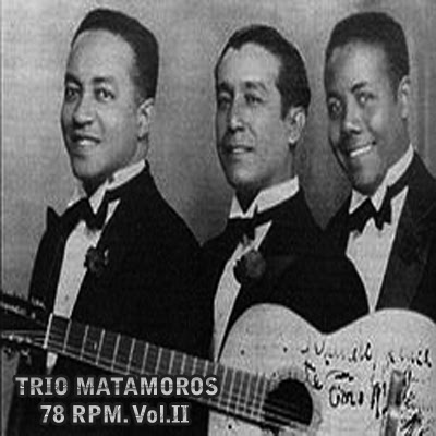 TROPICALES DEL RECUERDO: Trío Matamoros - 78 RPM Vol.II