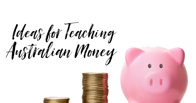 MONEY, MONEY, MONEY - IDEAS FOR TEACHING AUSTRALIAN MONEY IN THE EARLY ...