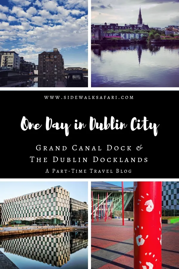 Why Grand Canal Dock and the Dublin Docklands are Worth Visiting ...