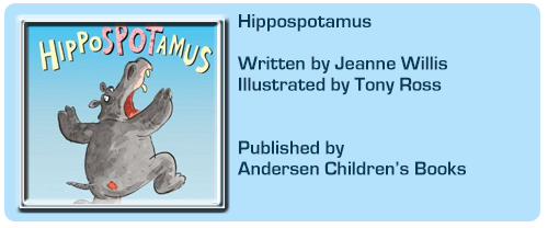 Hippospotamus by Jeanne Willis and Tony Ross (Andersen Children's Books)
