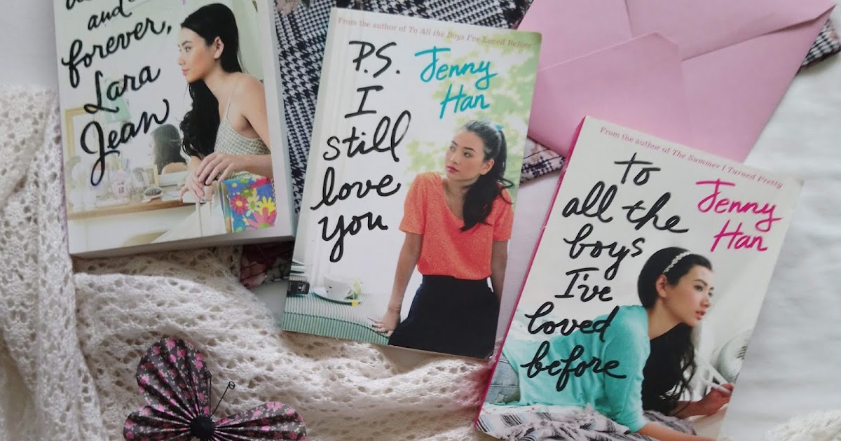 Book Review: To All the Boys I've Loved Before by Jenny Han (Trilogy ...
