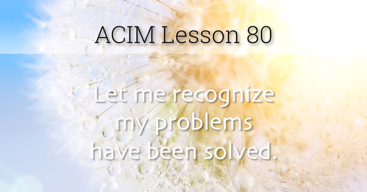 Miracle Life: ACIM Workbook Lesson 80