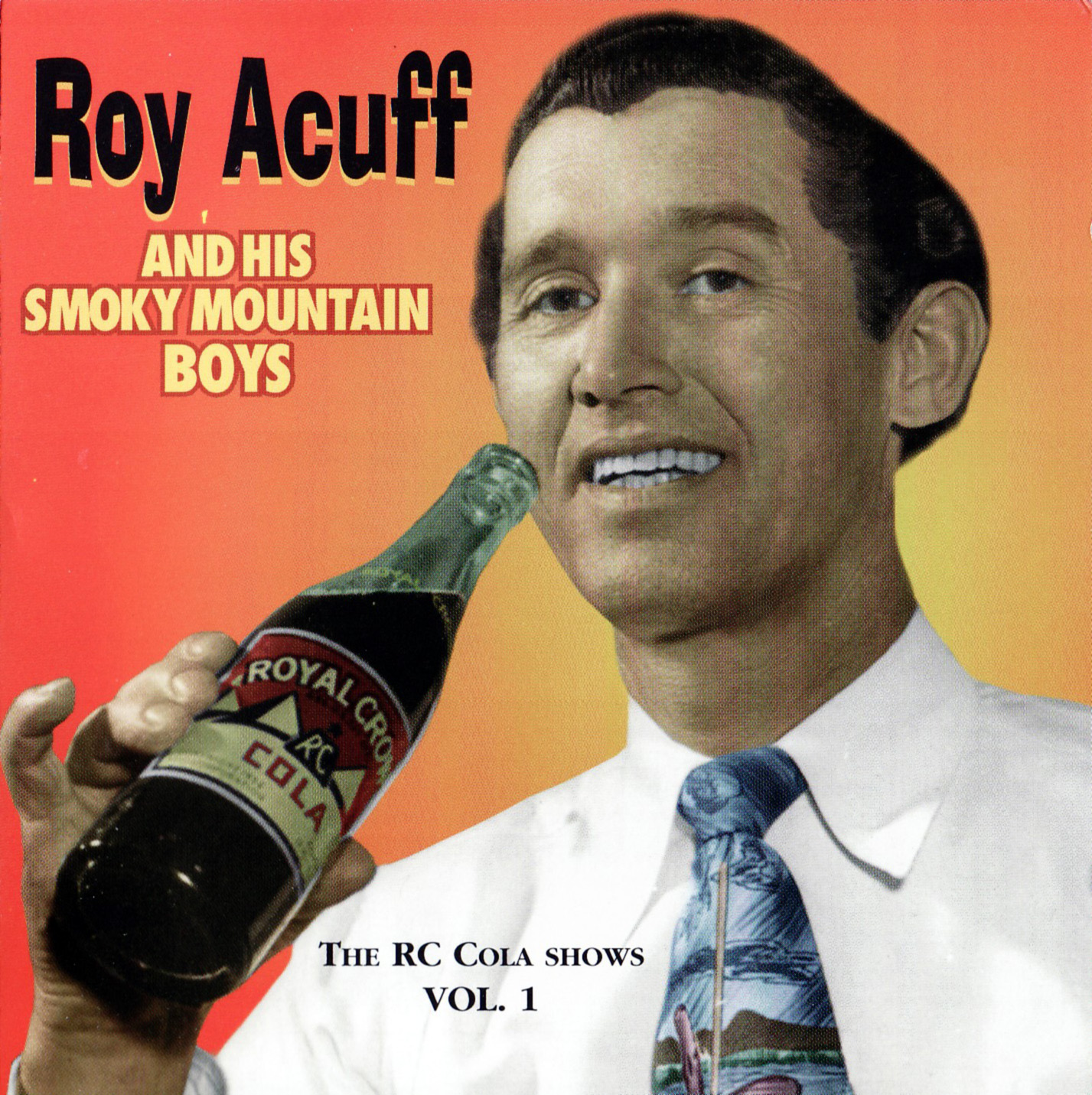 el Rancho: The RC Cola Shows, Volume 1 - Roy Acuff (1999)