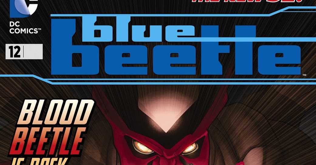 COMIC BOOK FAN AND LOVER: BLUE BEETLE: BLOOD BEETLE – DC COMICS