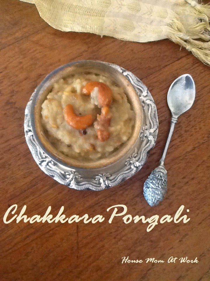 House Mom At Work: Chakkara Pongali / Sweet Pongal