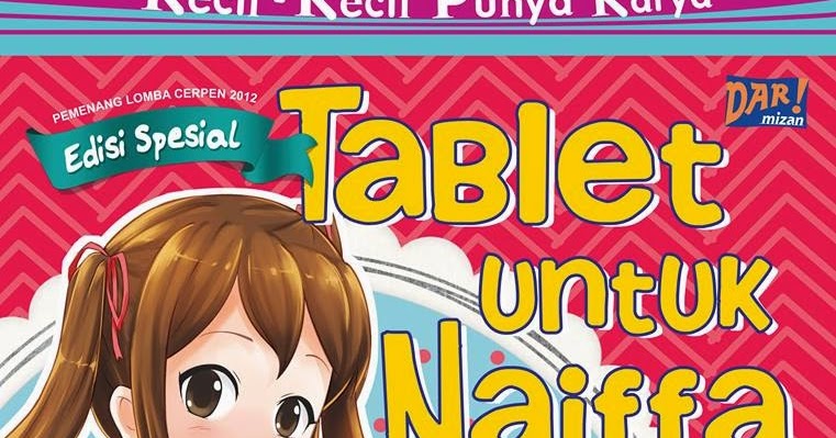 [Editan Saya] KKPK Tablet untuk Naiffa ~ Cerita Dunia Shinta