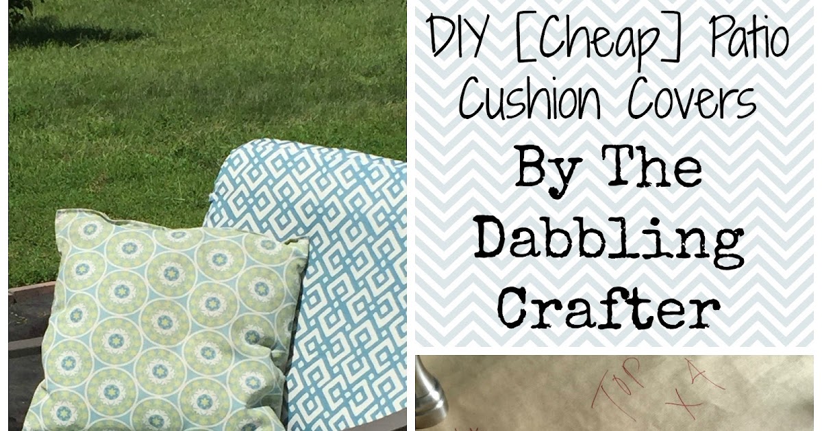 DIY Sunday: Covering Patio Cushions | The Dabbling Crafter