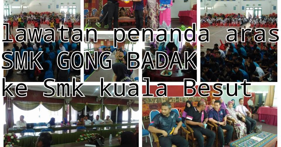 BLOG RASMI SMK KUALA BESUT: Lawatan SMK kompleks Gong Badak