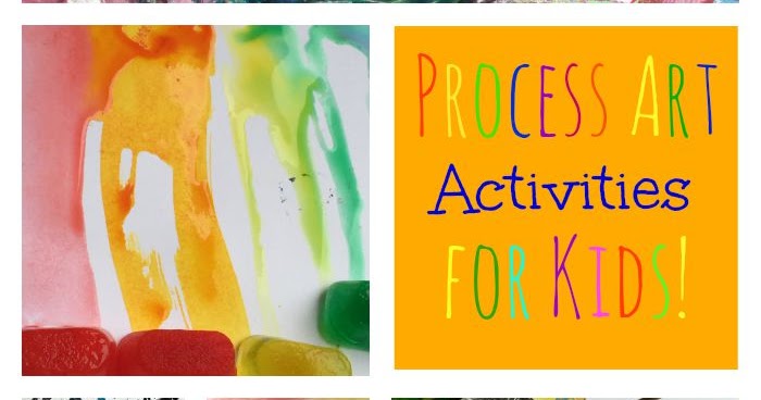 Mini Monets and Mommies: 12 Must-Do Process Art Activities for Kids