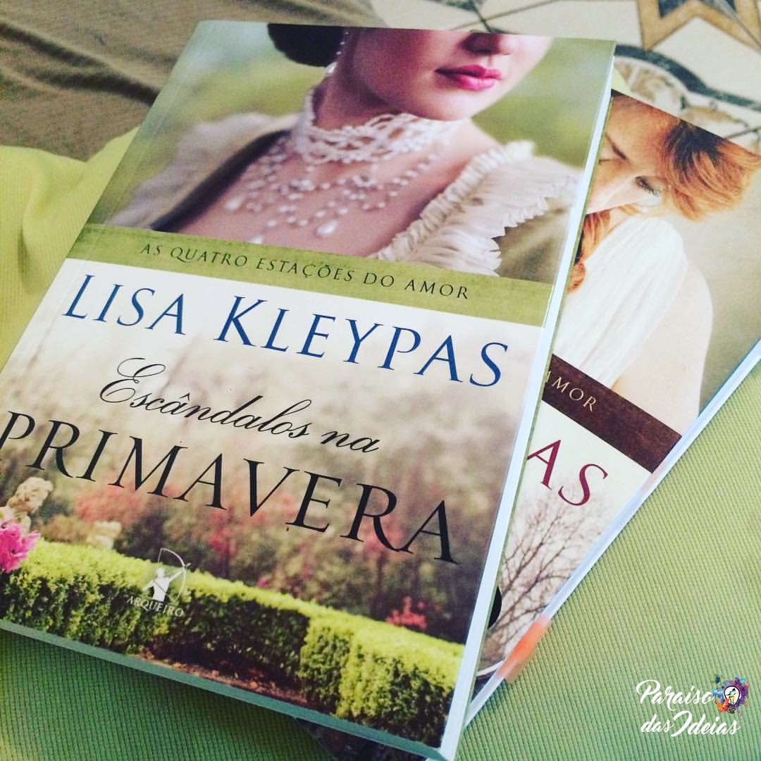 [Resenha] Escândalos na Primavera #04 - Lisa Kleypas