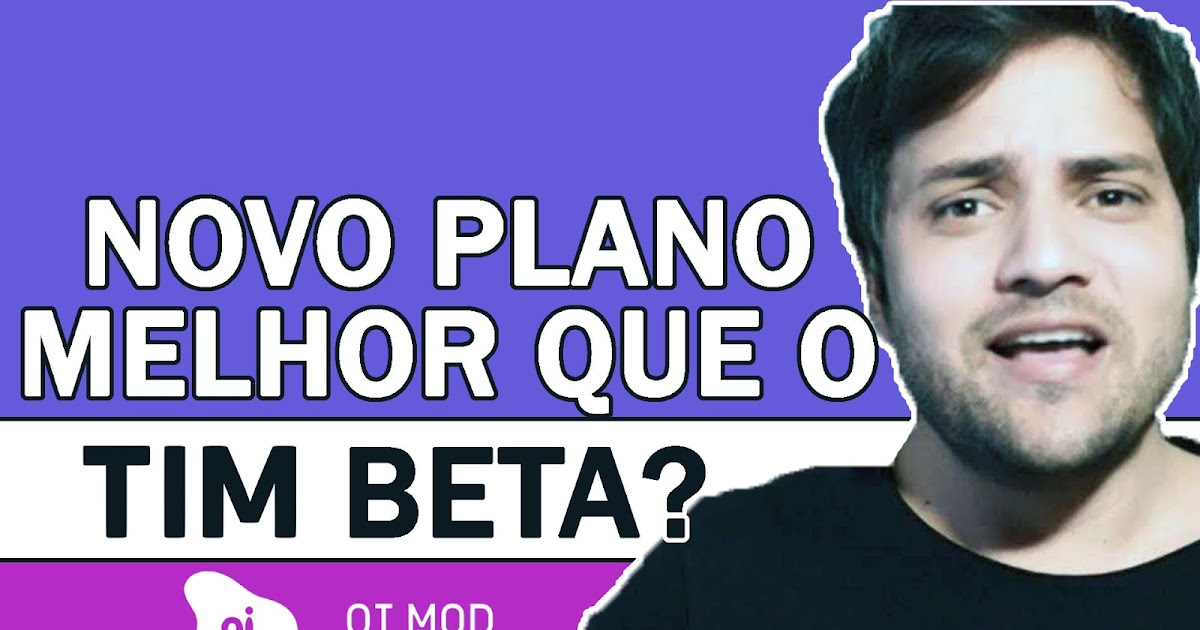 TIM Beta foi superado? Conheça o Oi Mod