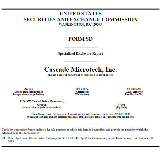 Conflict Minerals Report: Cascade Microtech, Inc. CY2015 Conflict ...