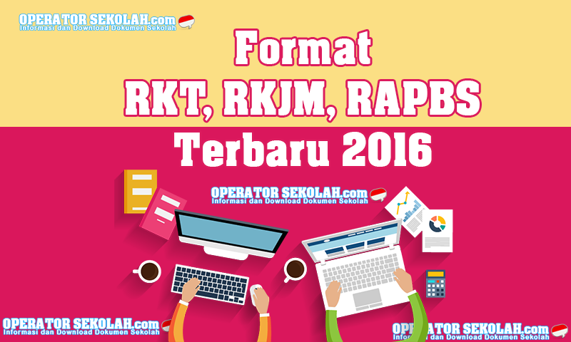 Contoh Format RKT, RKJM, RAPBS Terbaru 2016 - Biologizone