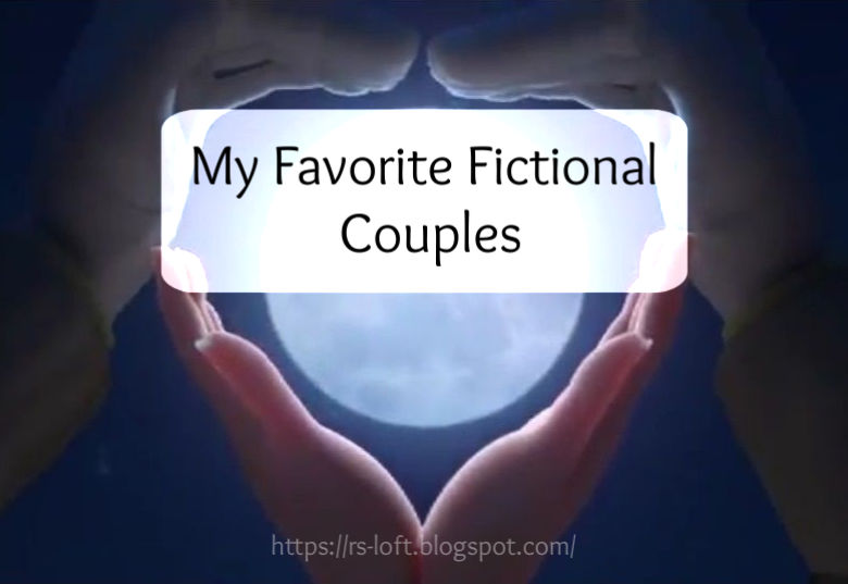 My Favorite Fictional Couples