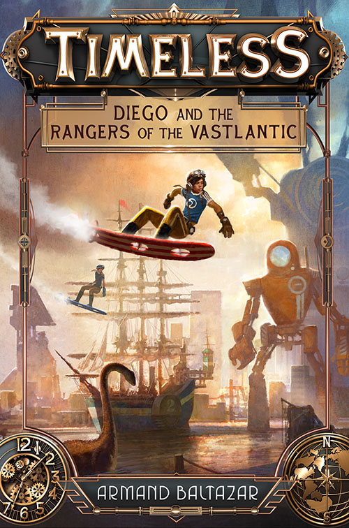 Armand Baltazar - Timeless Bk 1: Diego and the Rangers of the Vaslantic ...